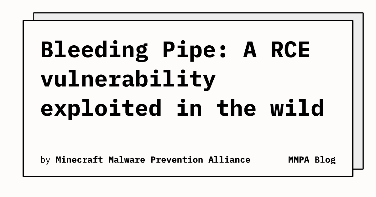 Bleeding Pipe: A RCE vulnerability exploited in the wild